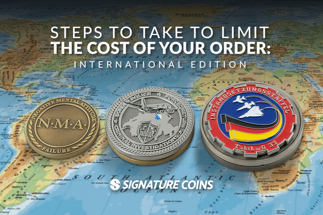 Limiting the Cost of Your Order: International Edition – Signature Coins