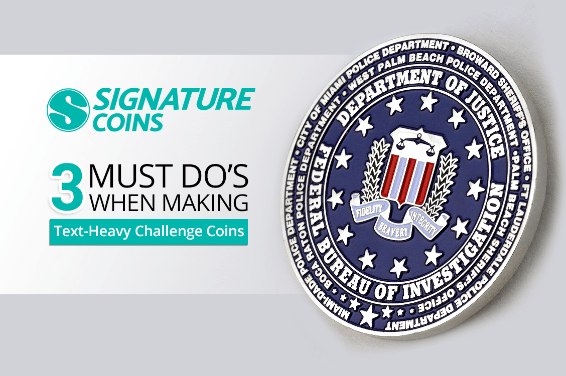 Three Must Do’s When Making Text-Heavy Challenge Coins – Signature Coins