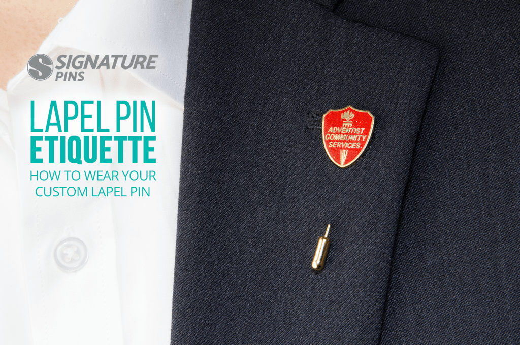Lapel Pin Etiquette: How to Wear Your Custom Lapel Pin – Signature Pins